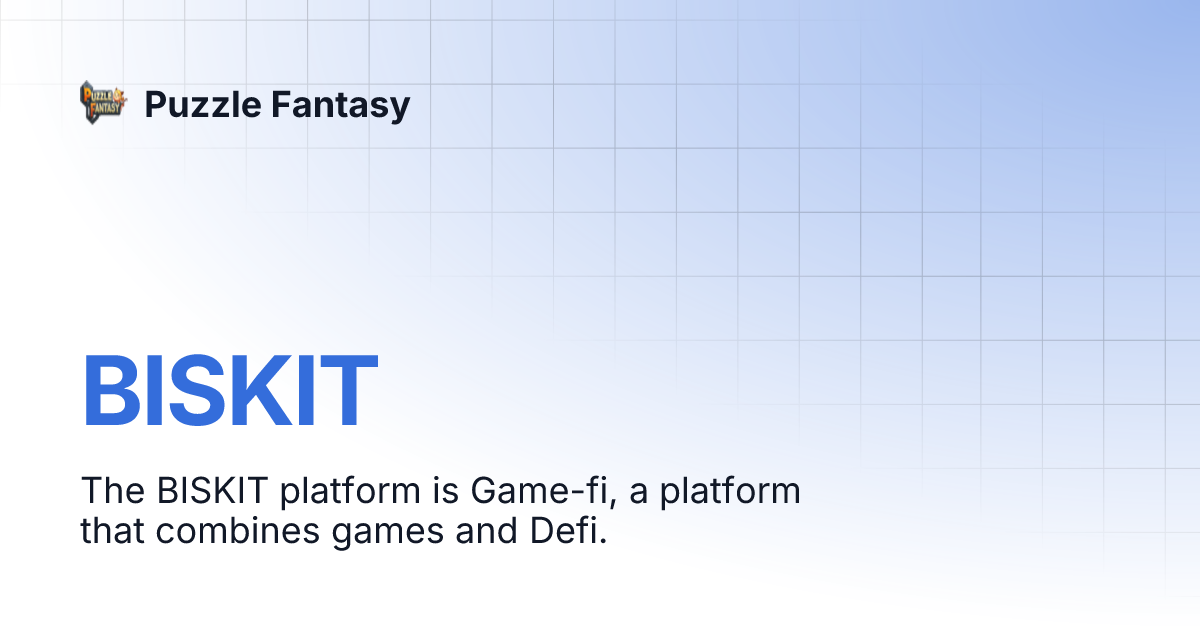 BISKIT | Puzzle Fantasy